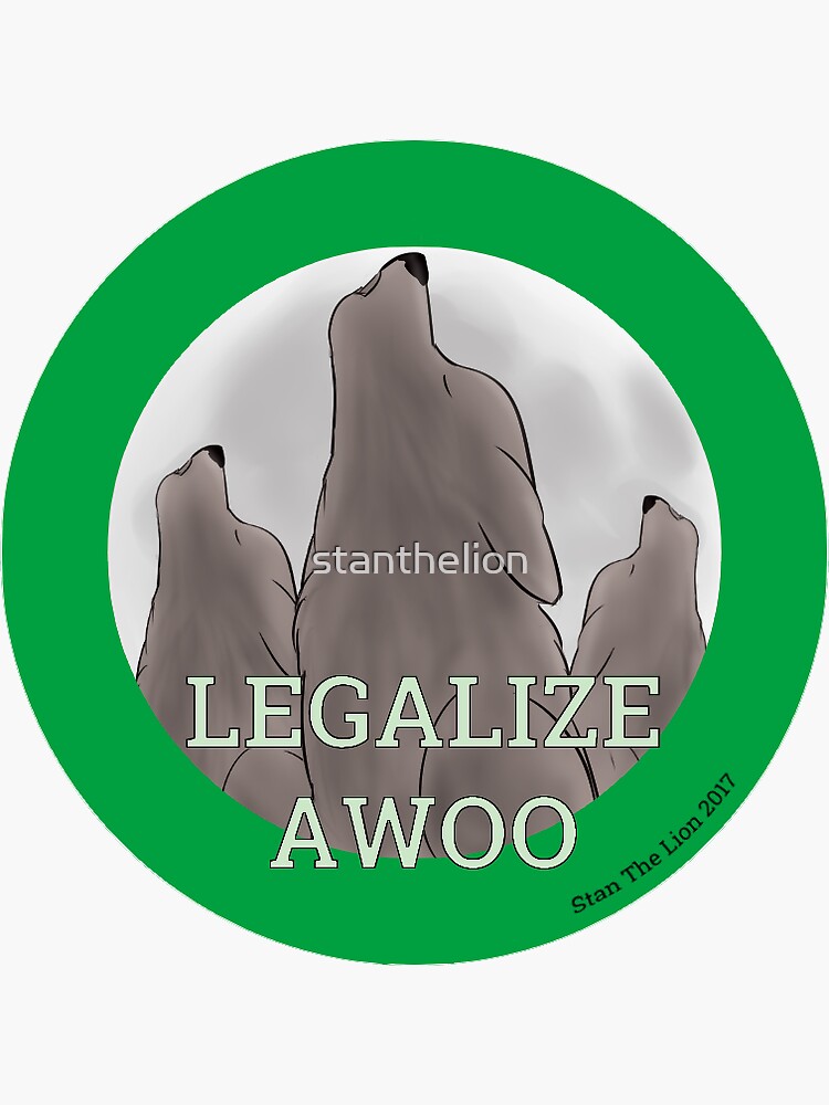 "Legalize Awoo" Sticker for Sale by stanthelion | Redbubble