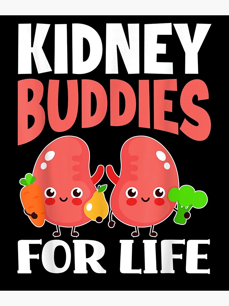 "Kidney Buddies For Life Funny Kidney Donor Recipient Gift " Poster for ...