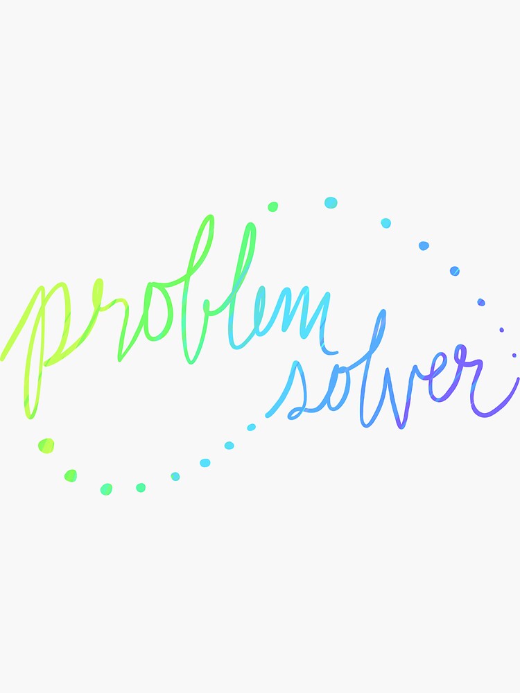 "Problem solver" Sticker for Sale by laduedesignco | Redbubble