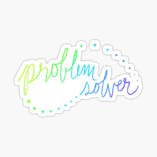 "Problem solver" Sticker for Sale by laduedesignco | Redbubble