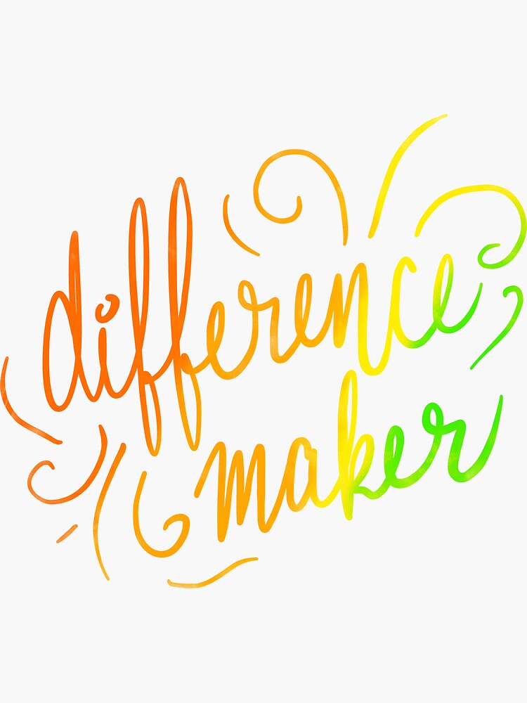 "Difference maker" Sticker for Sale by laduedesignco | Redbubble