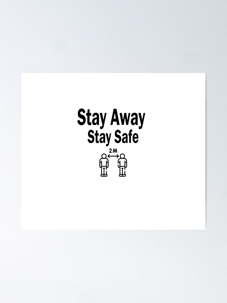 "stay away stay safe" Poster by RafiaZafar | Redbubble