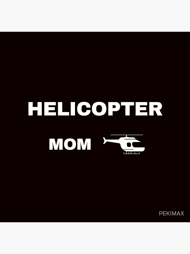 Póster «Mamá helicóptero.» de PEKIMAX | Redbubble