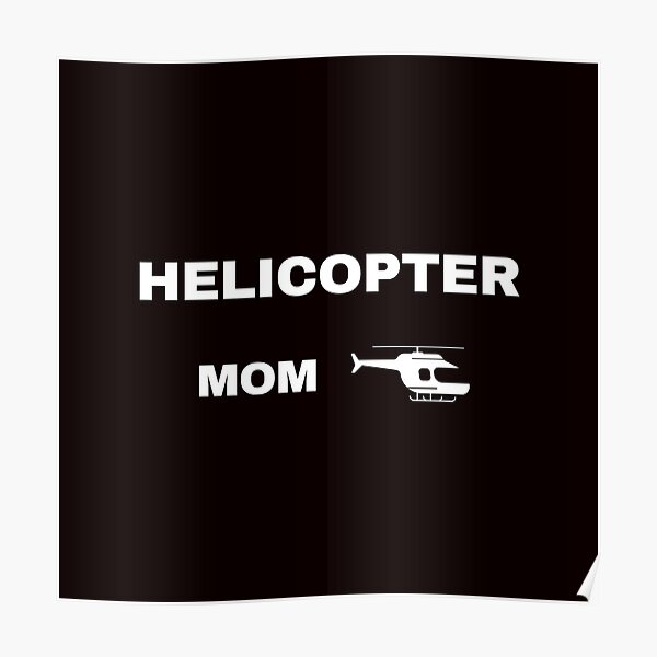 Póster «Mamá helicóptero.» de PEKIMAX | Redbubble