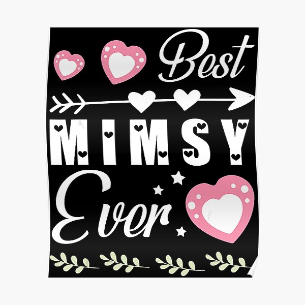 "Stars Heart Flower Best Mimsy Ever Happy Mother Father Day " Poster ...
