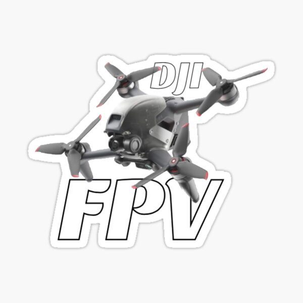 "DJI FPV " Sticker by kevsphotos2008 | Redbubble