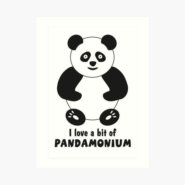 "Panda - I Love a bit of Pandemonium Cartoon" Art Print by BijouArt ...