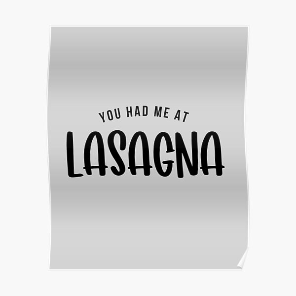Lasagna Posters | Redbubble