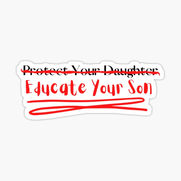 Protect Your Daughter Educate Your Son Sticker For Sale By Ggastore