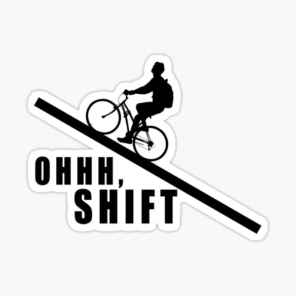 "oh shift! funny mountain biking design " Sticker for Sale by ...