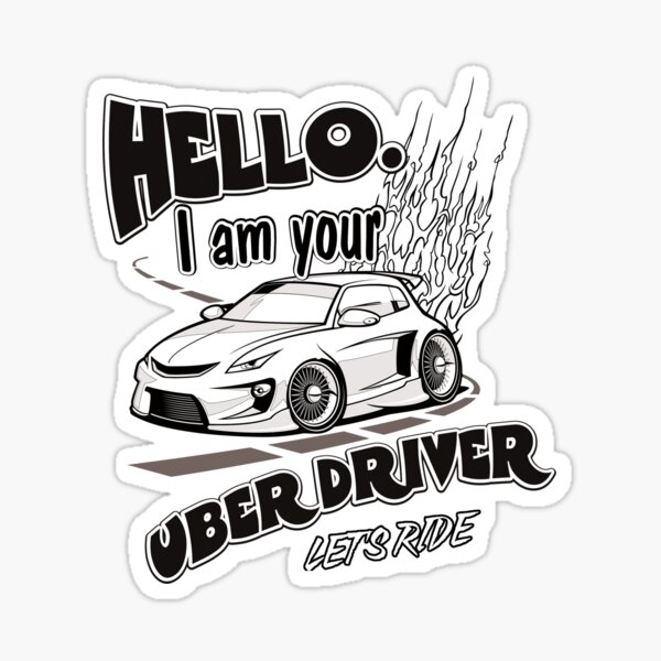 "Hello I Am Your UBer Driver | Let's Ride Uber Driver's Gifts" Sticker ...