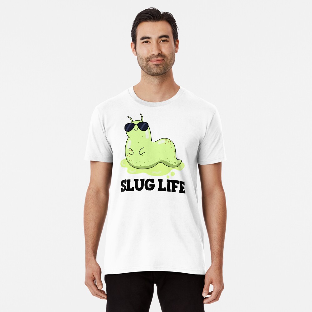 "Slug Life Funny Green Slug Puns " Poster for Sale by punnybone | Redbubble