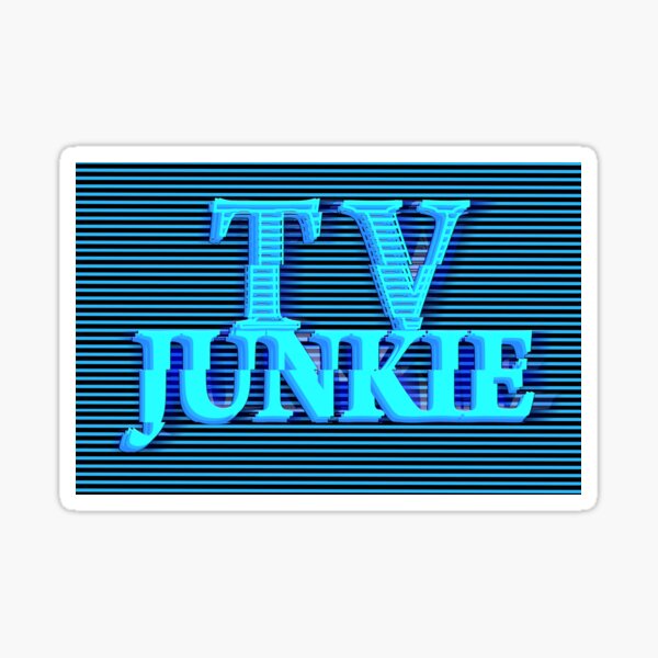 "TV JUNKIE # 1 (SCREEN)" Sticker for Sale by RICK-TURNER | Redbubble