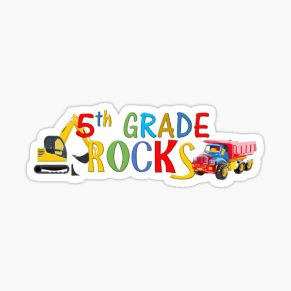 "5th Grade Rocks. Trucks" Sticker for Sale by thekidsprint | Redbubble
