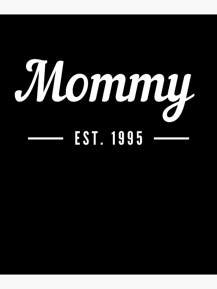 Póster «mami EST 1995 día de la madre día de la madre» de nasser102010 ...