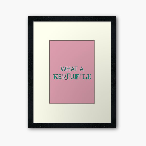"Kerfuffle-typography" Framed Art Print for Sale by evansmithcreate ...