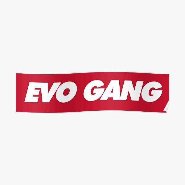 "Evo Gang" Poster by KYGSales | Redbubble