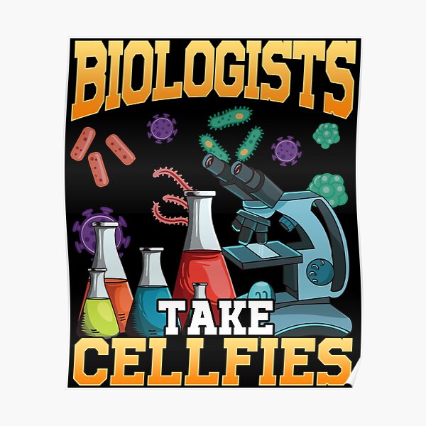 "Cute & Funny Biologists Take Cellfies Science Pun" Poster by ...