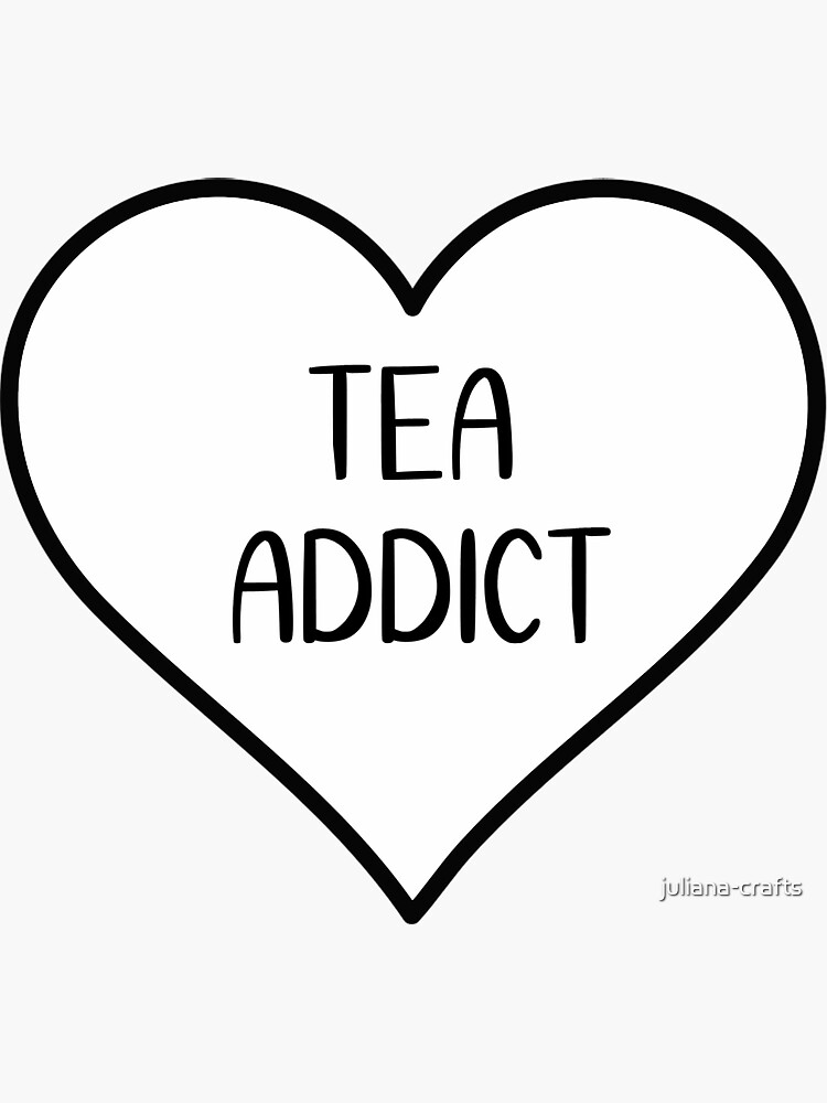 "Tea Addict Heart" Sticker for Sale by juliana-crafts | Redbubble