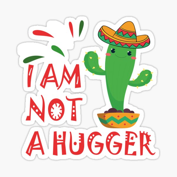 "No Hugs,Funny Keep Your Distance Cactus, Not A Hugger " Sticker for ...