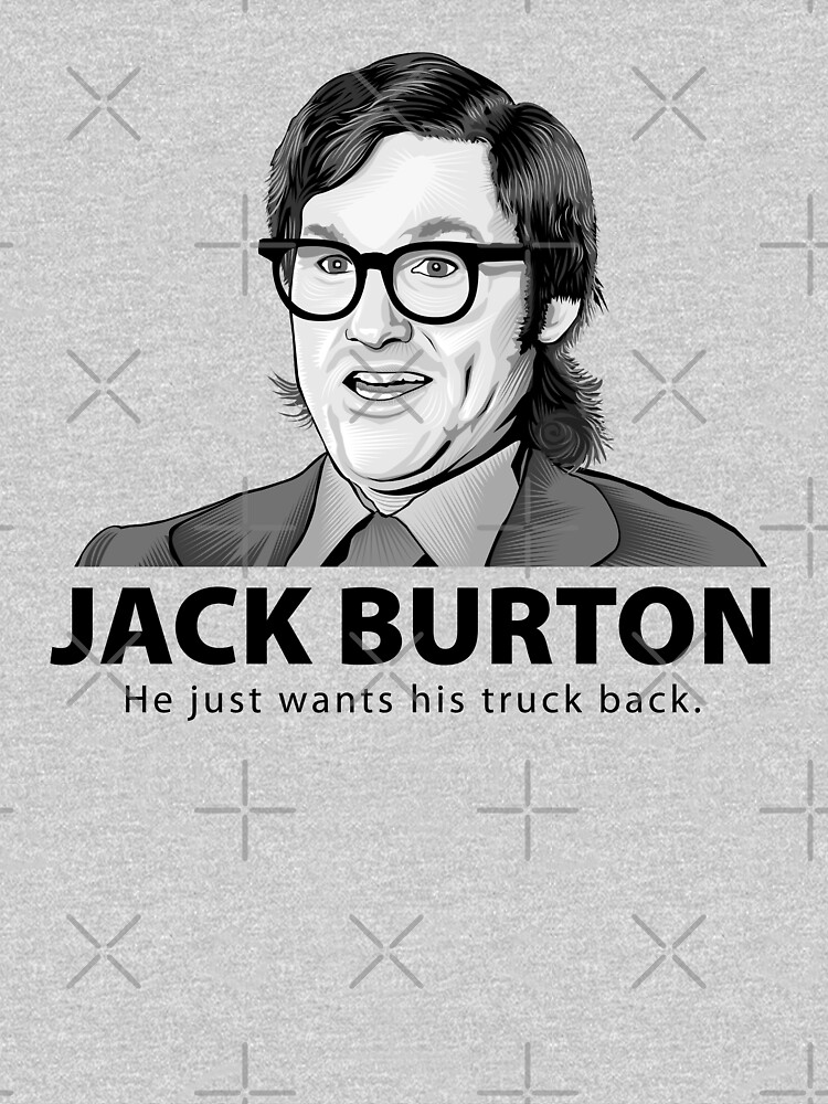 "Jack Burton wants his truck back!" T-shirt for Sale by jflemay ...