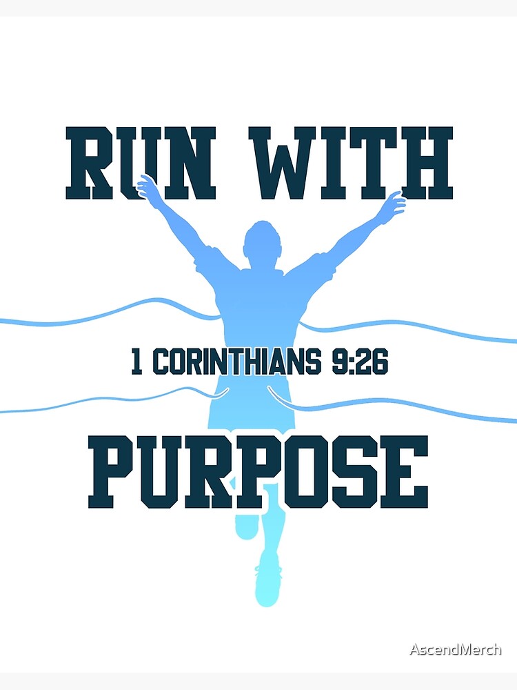 "Run With Purpose - 1 Corinthians 9:26" Art Board Print for Sale by ...