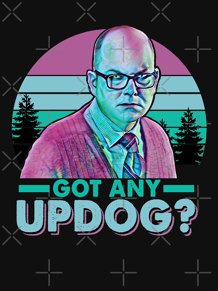 "Colin Robinson Got Any Updog T-Shirt Team T-Shirts 2" T-shirt for Sale ...