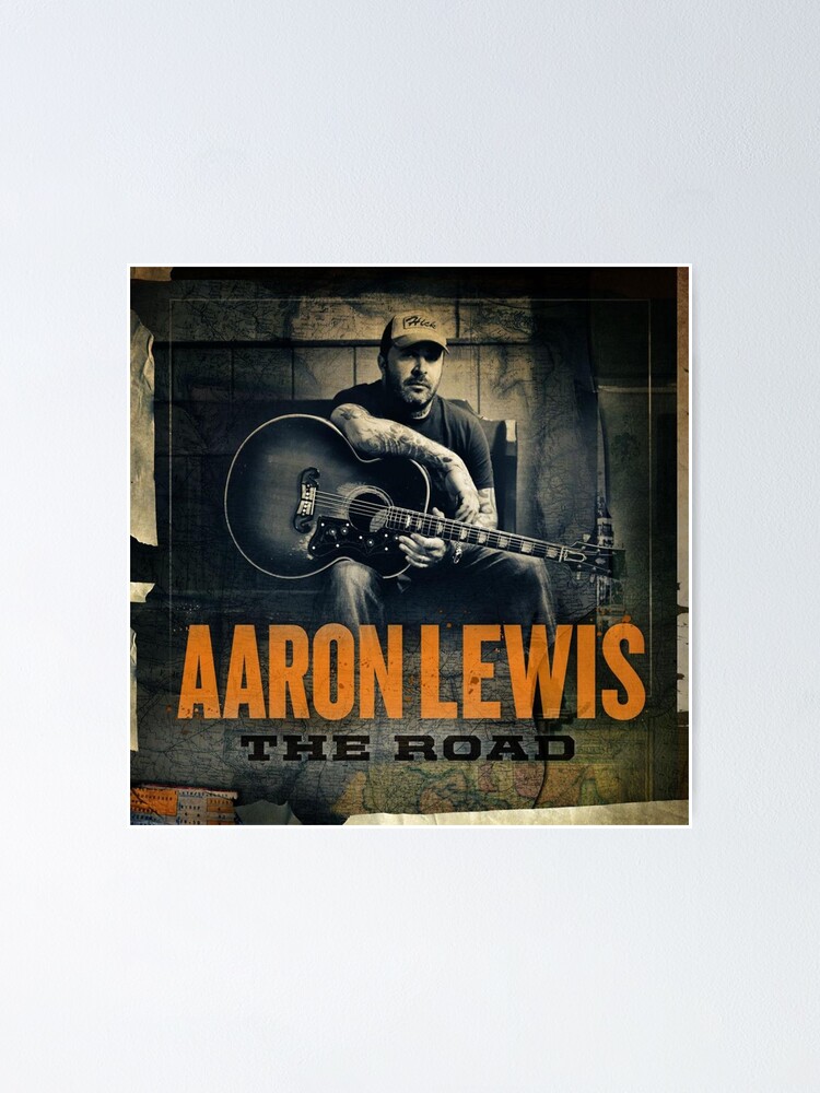 "Aaron Lewis The road" Poster by DrewGoulet | Redbubble