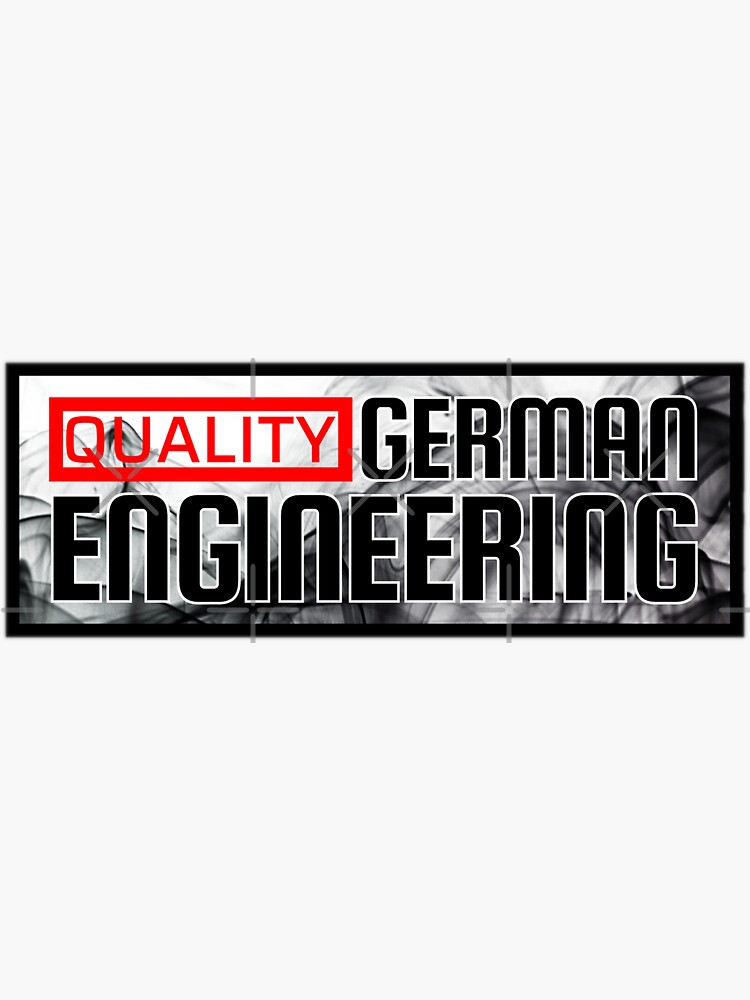 "Quality German Engineering Print" Sticker for Sale by KGunz | Redbubble