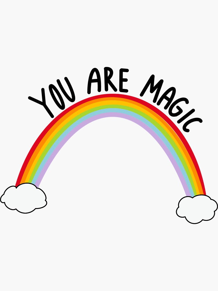 "You Are Magic" Sticker for Sale by Care-PKG | Redbubble