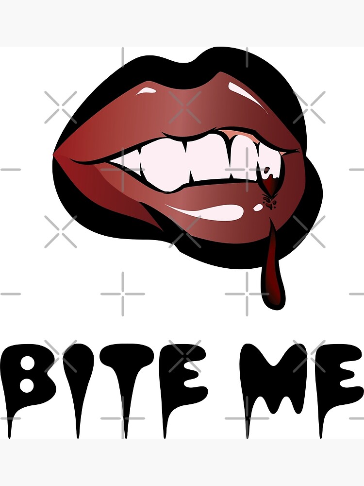 "Bite Me (For Light Background Colors)" Poster by MorphMaiden | Redbubble