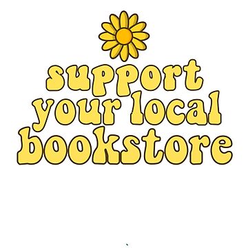 "Support Your Local Bookstore " Sticker for Sale by pearstreet | Redbubble