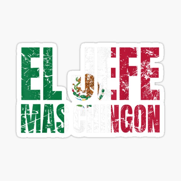 Pegatina «Cholo Dad Jefe Hispano Mexicano El Jefe Mas Chingon» de ...