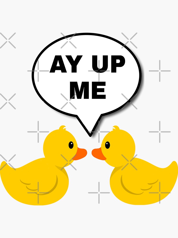 "Ay Up Me Duck - Black" Sticker for Sale by BrambleBox | Redbubble