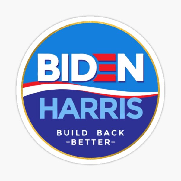 Biden Harris Build Back Better Stickers | Redbubble