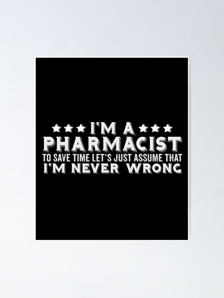 "Funny Pharmacist pharmacy student humor gifts with quotes" Poster for ...