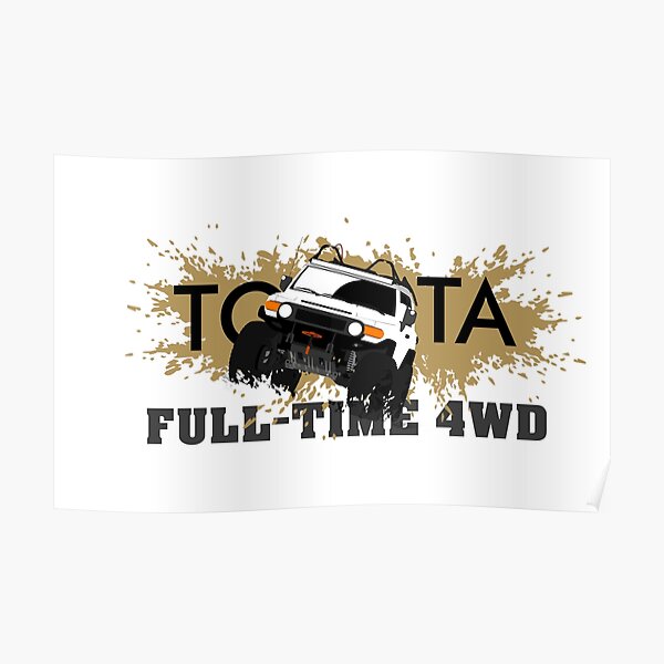 "FJ FULL TIME 4WD" Poster by MOAOUN | Redbubble