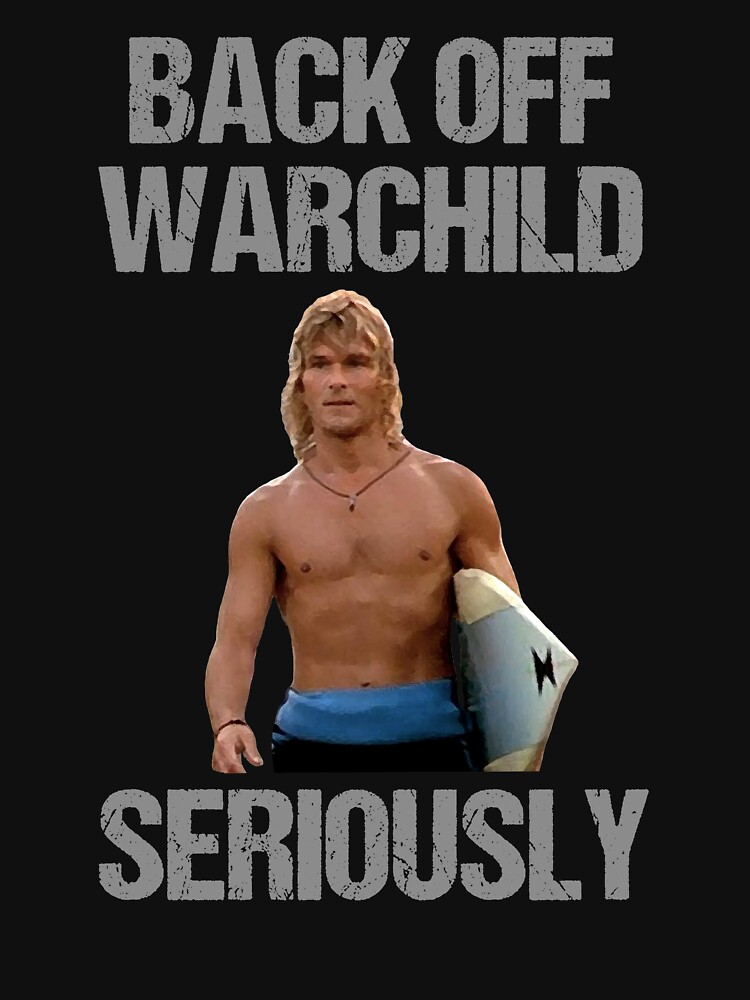 "Back Off Warchild Seriously" T-shirt for Sale by freestyleINK ...