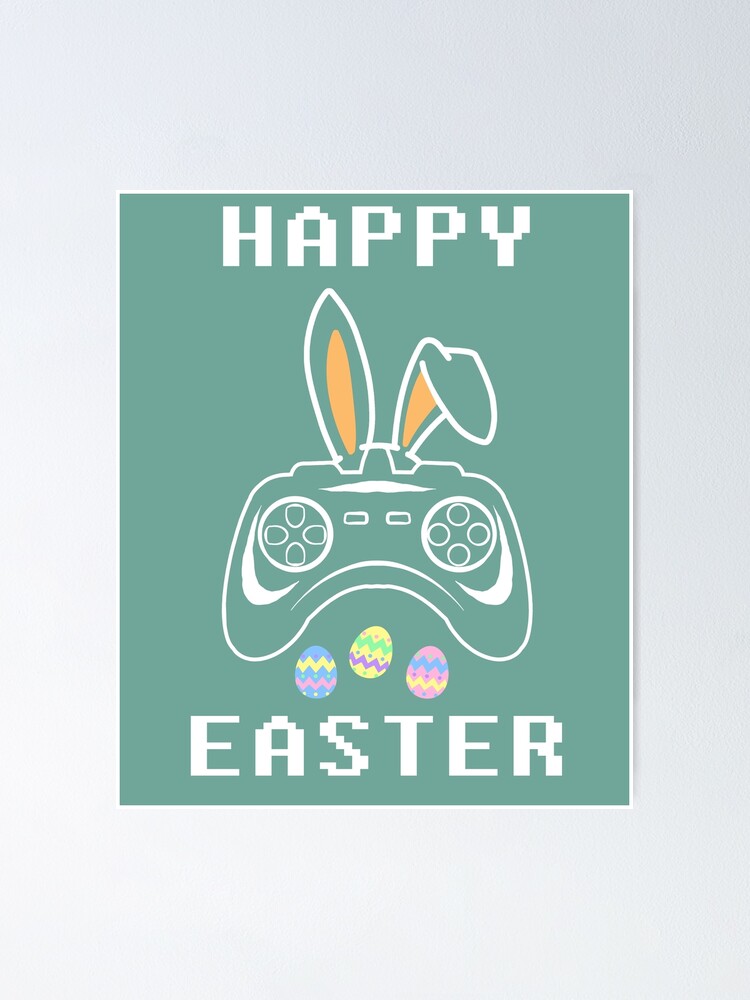"Easter Gamer Video Game Easter Bunny Egg Gaming Controller " Poster by ...