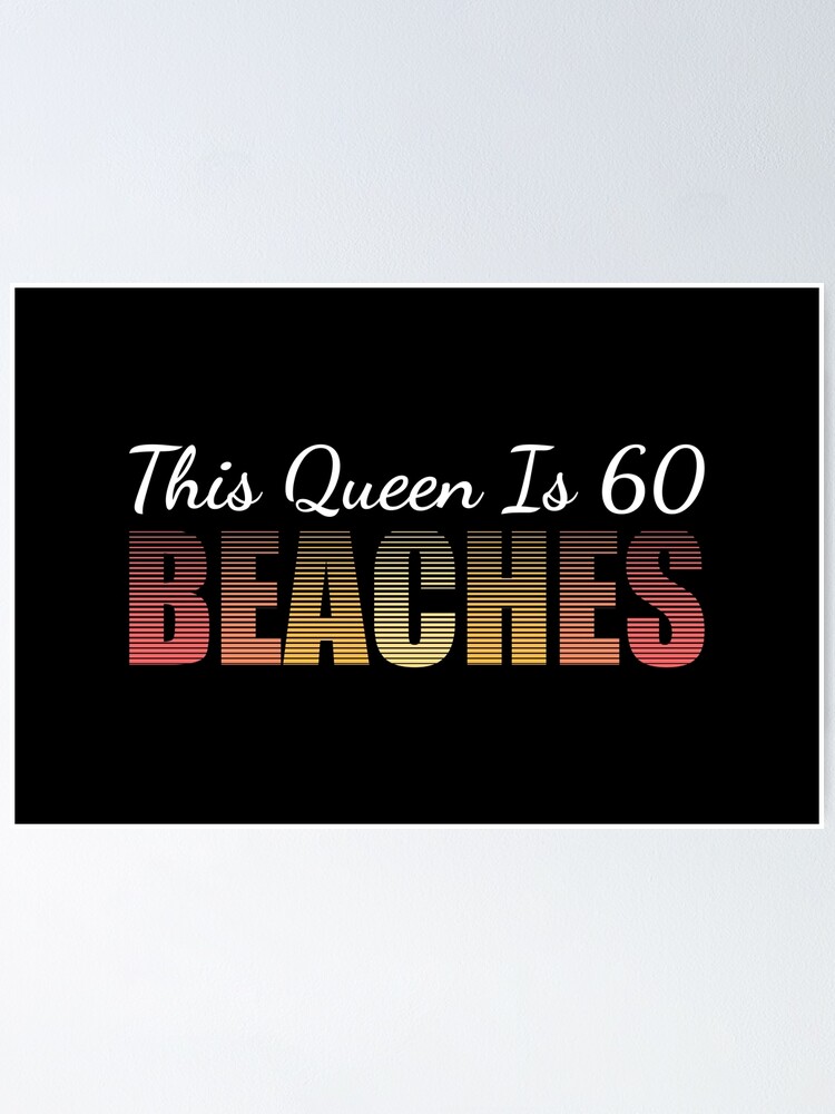 "Funny 60th Birthday Beach Saying For Women" Poster by NLMind | Redbubble