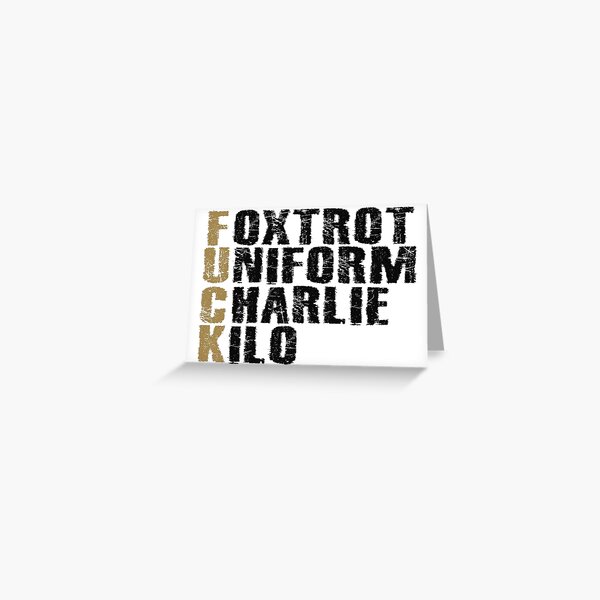 "Phonetic alphabet - FOXTROT UNIFORM CHARLIE KILO " Greeting Card by ...