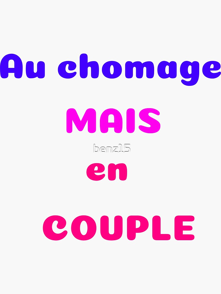 Sticker « Masque t-shirt humour drole au chomage mais en couple », par ...
