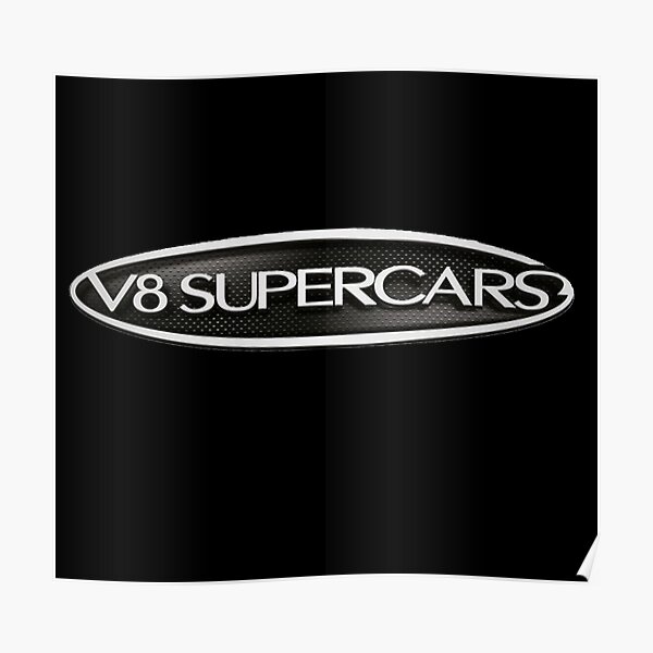 "V8 Supercars" Poster for Sale by Heywood47 | Redbubble