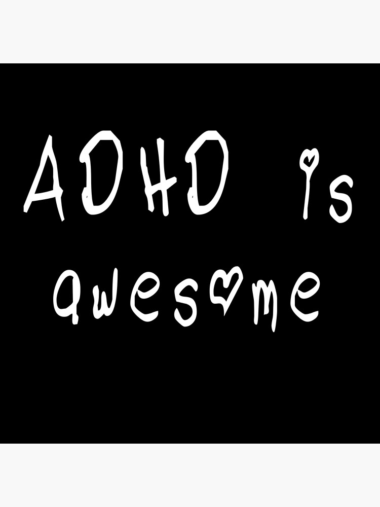 "ADHD Is awesome , cute ADHD is awesome " Poster by ayoubfuad | Redbubble