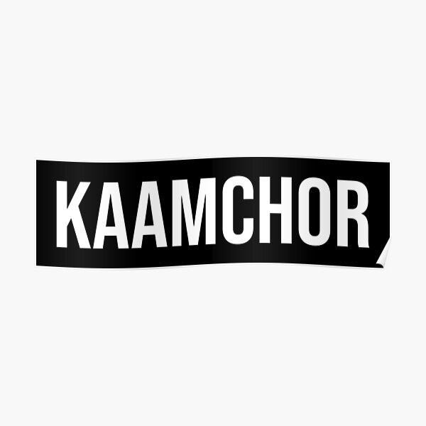 "Kaamchor Indian Slang" Poster for Sale by Soursoul99 | Redbubble