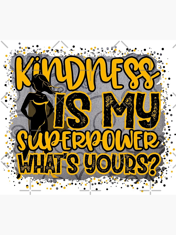 "Kindness Is My Superpower Whats Yours? Superhero Silhouette Female ...