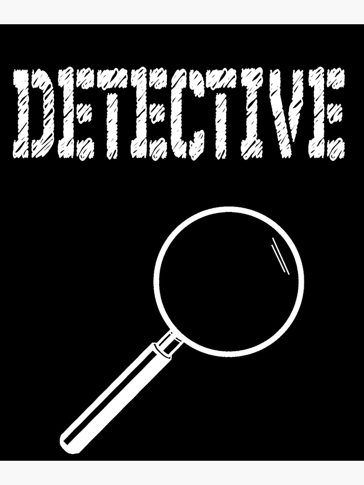 "DETECTIVE job profession" Poster by patriotazx | Redbubble