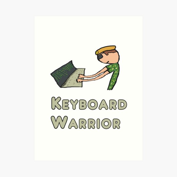 Keyboard Warrior Art Prints | Redbubble