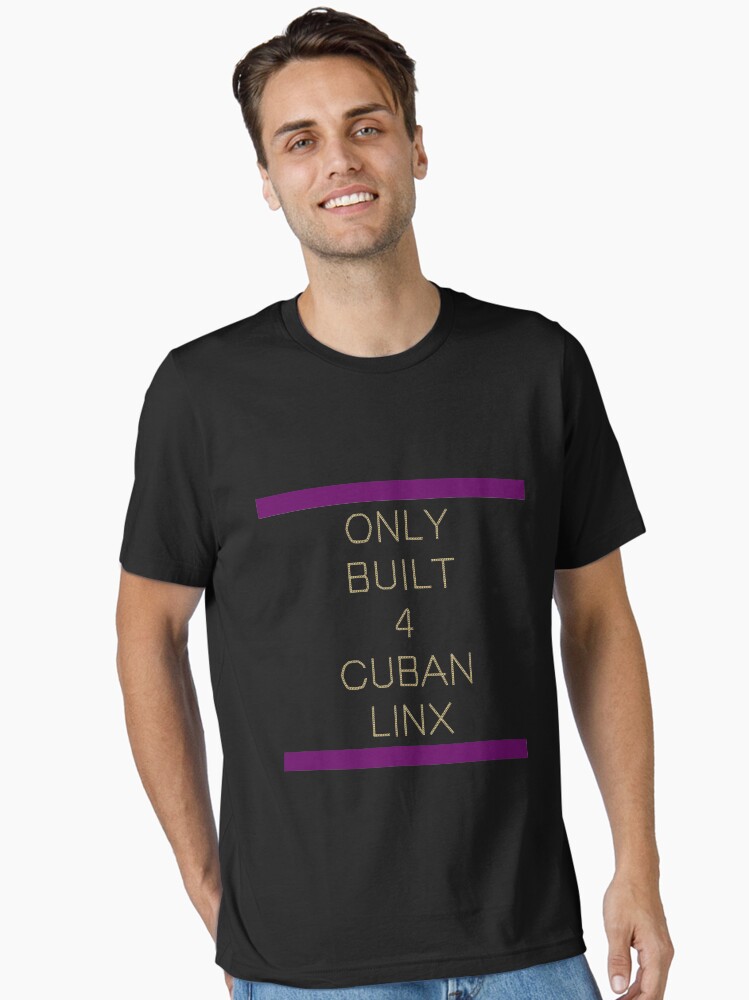 "Only Built 4 Cuban Linx" Essential T-Shirt for Sale by steddersmedia ...