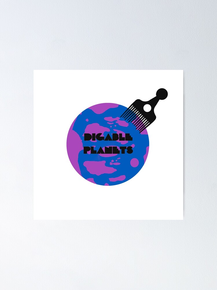 "The Digable Planet" Poster by steddersmedia | Redbubble